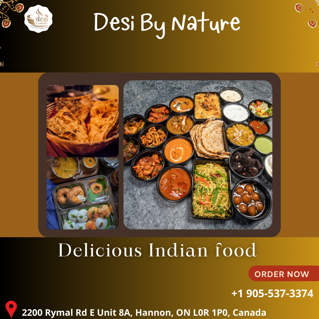 Desi By Nature: Taste the Best Indian cuisine in Hamilton